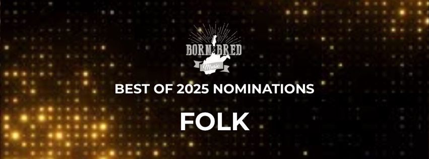 Nominations For The 2025 Born & Bred ARTIST OF THE YEAR – Born & Bred Music
